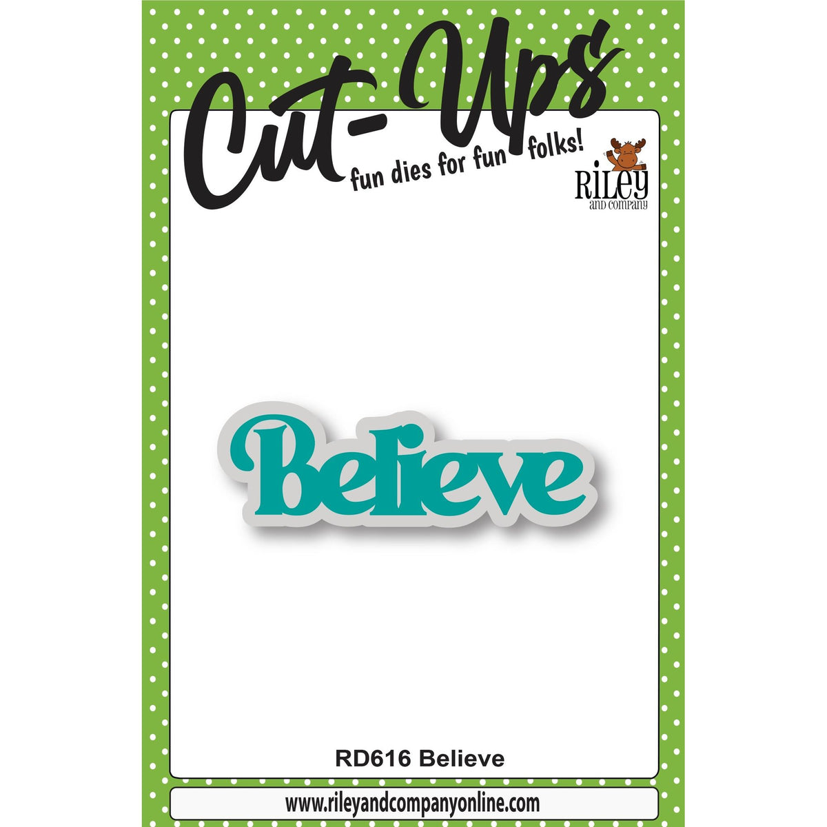 Riley And Company Cut Ups Believe Dies rd616* – Simon Says Stamp