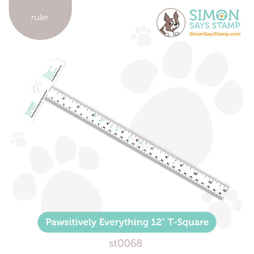 Simon Says Stamp Pawsitively Everything 12 Inch T Square Ruler st0068